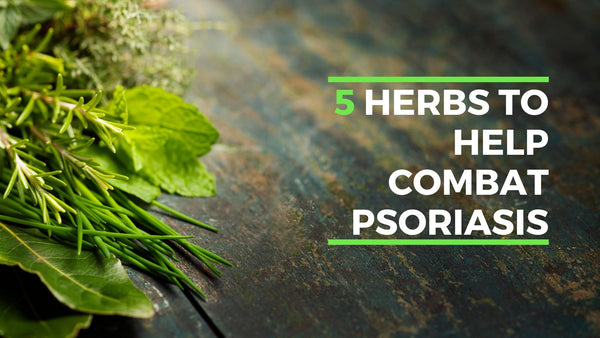 5 Herbs to Help Combat Psoriasis – Psoriasis Honey